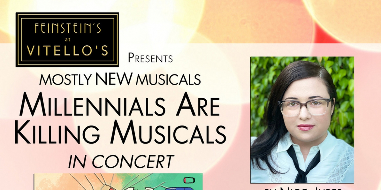 MostlyNEWmusicals Presents Nico Juber's MILLENNIALS ARE KILLING ...