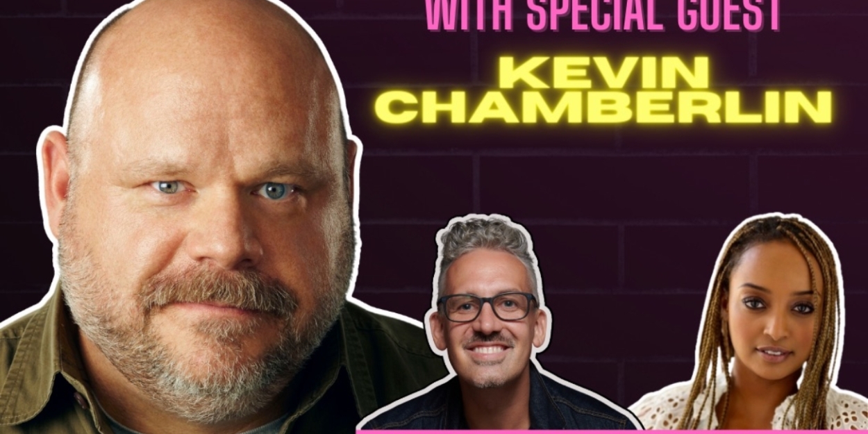 Kevin Chamberlin Joins THEATRE COUNTDOWN PODCAST With Ben Cameron And ...
