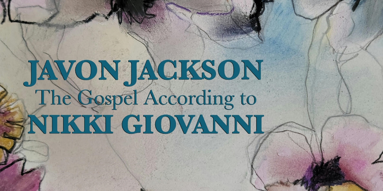 Tenor Saxophonist Javon Jackson Joins Forces with Nikki Giovanni on New ...