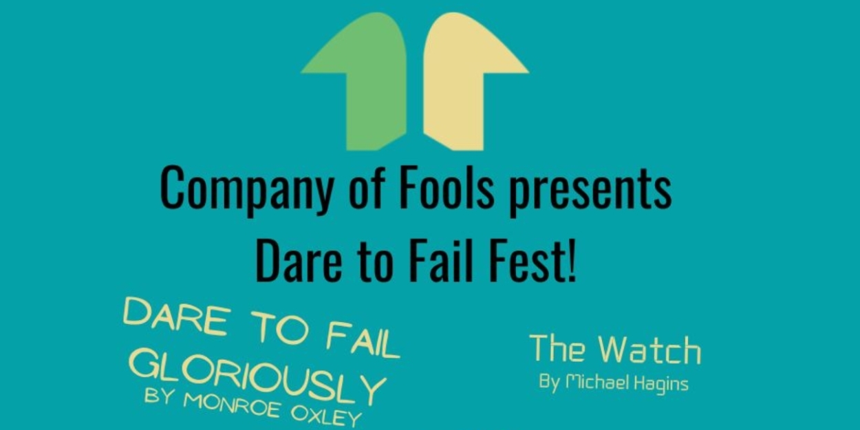 Company of Fools to Present First Annual Virtual Play Festival THE DARE ...