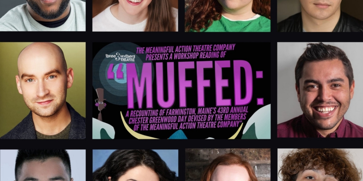 Three Brothers Theatre Announces Cast of MUFFED