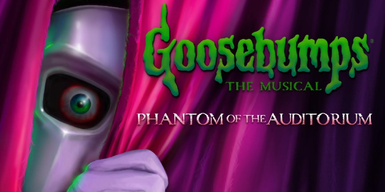 R.L Stine's GOOSEBUMPS Comes to The Growing Stage