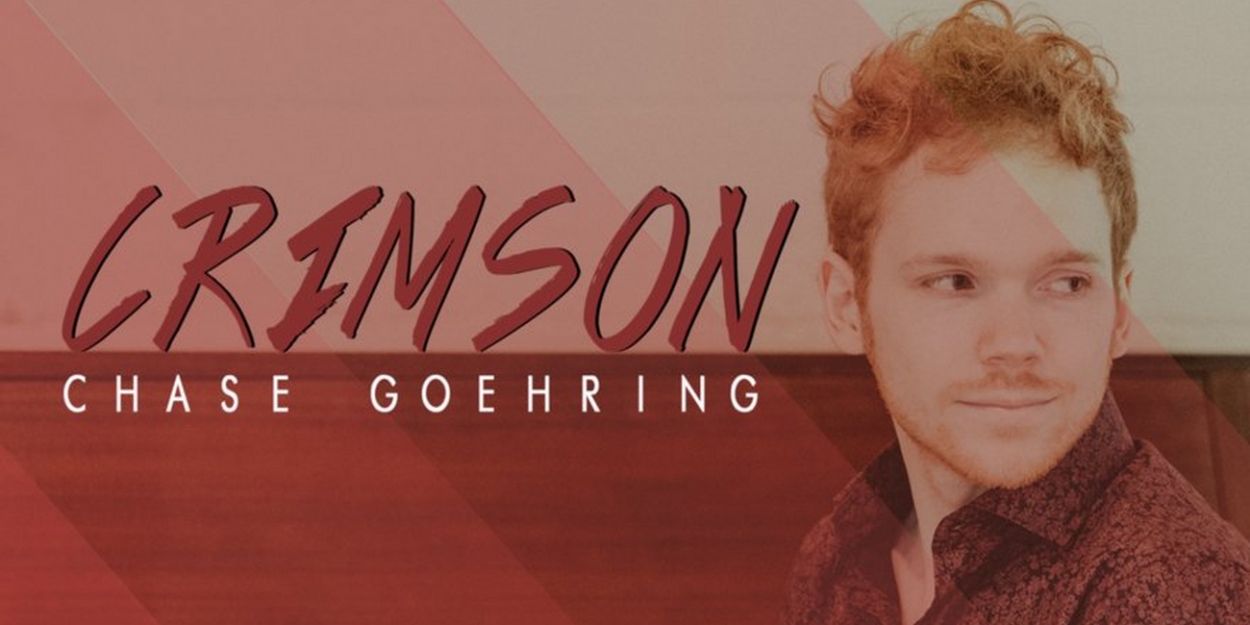 Chase Goehring Set To Release Sophomore EP CRIMSON