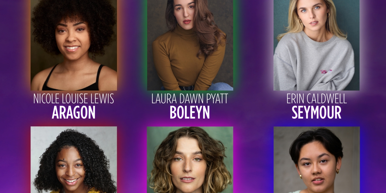 The UK Tour of SIX Will Welcome a New Cast Beginning Next Month