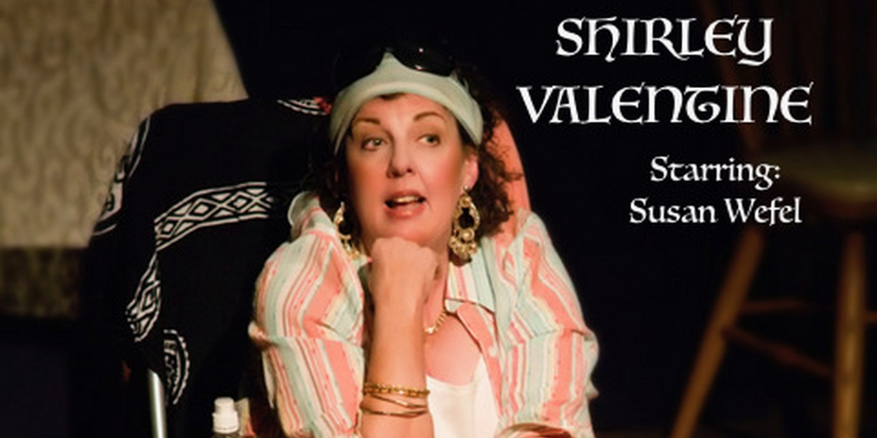 Susan Wefel to Bring SHIRLEY VALENTINE To The Gateway Playhouse