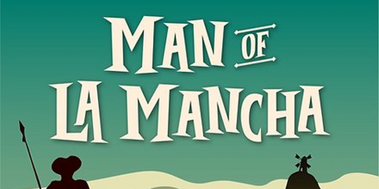 MAN OF LA MANCHA Comes to Delaware Theatre Company in April 2023