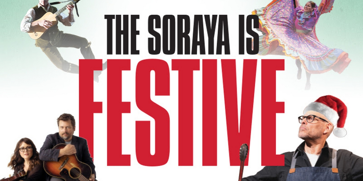 The Soraya Announces Holiday Lineup