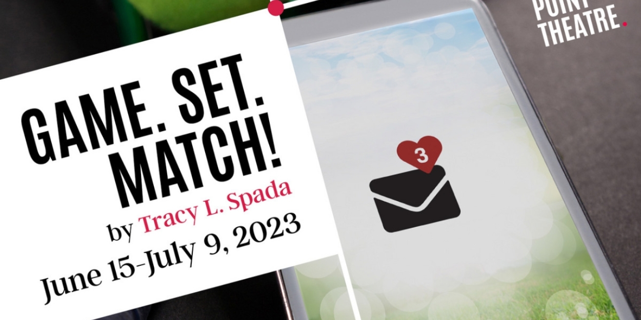 World Premiere of GAME. SET. MATCH! by Tracy L. Spada to be Presented ...