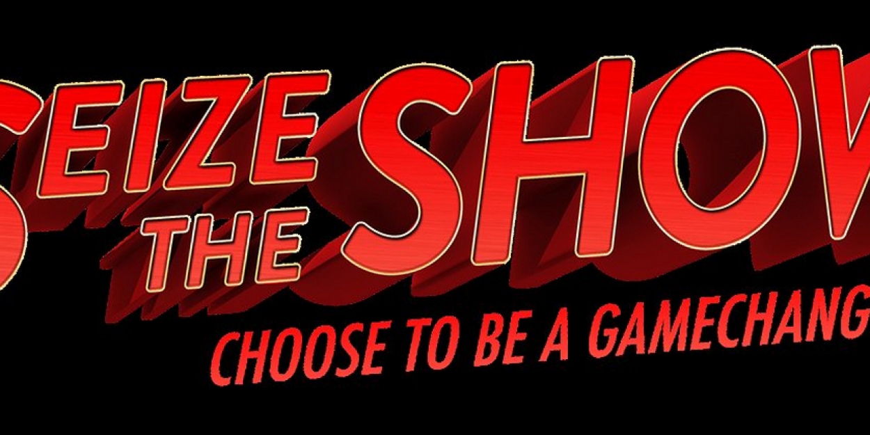 Seize the Show Celebrates One Year Anniversary With All New Experiences