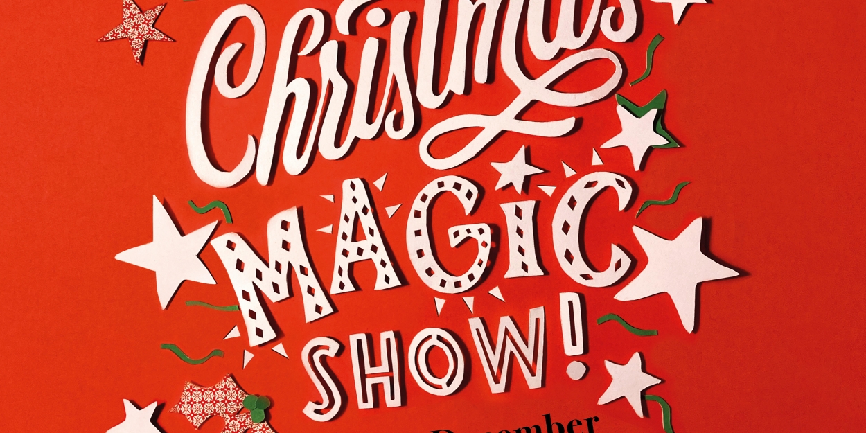 Union Theatre Presents A CHRISTMAS MAGIC SHOW
