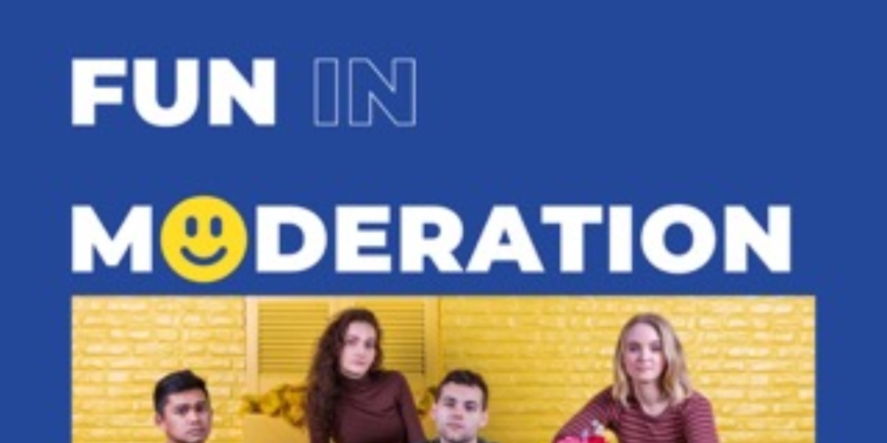 Sketch Comedy Team Fun In Moderation - Upcoming Show May 18th