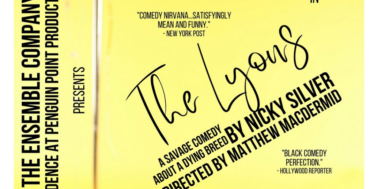 THE LYONS Is Next Up At The Ensemble Company the-lyons-is-next-up-at-the-ensemble-company