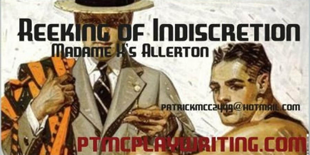 REEKING Of INDISCRETION Comes to Chain Studio Theatre