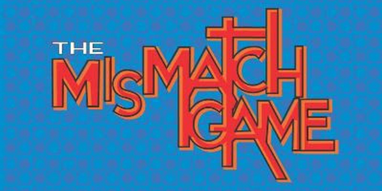 THE MISMATCH GAME Returns Live On Stage At Los Angeles LGBT Center