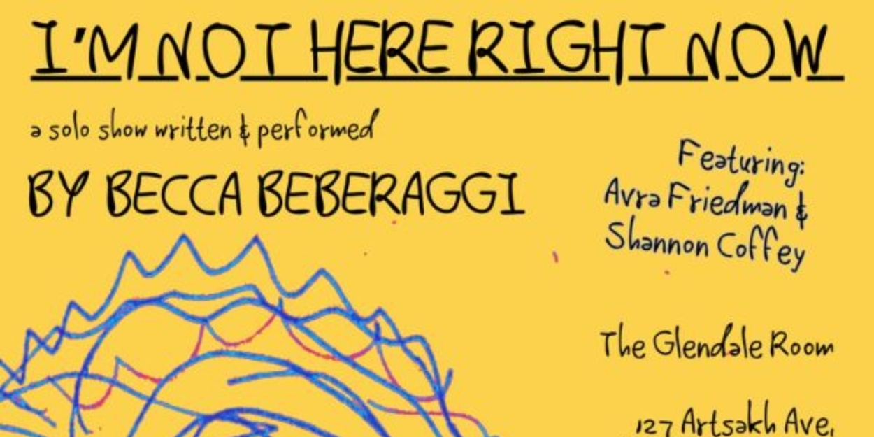 Los Angeles Comedian Brings Dark Comedy I'M NOT HERE RIGHT NOW To The Glendale Room This April