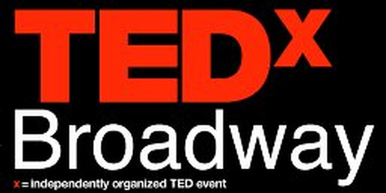 TEDxBroadway TEN On Demand Encore Available to Watch