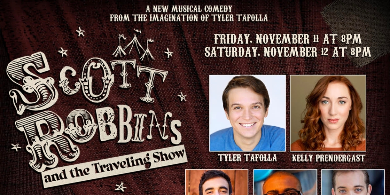 Interview: Tyler Tafolla talks about bringing theatre and magic in his new musical SCOTT ROBBINS ...