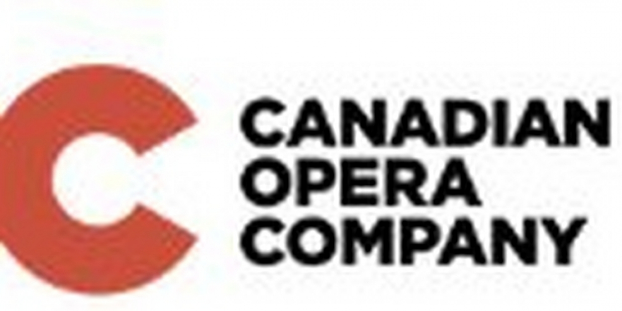 Canadian Opera Company Announces Changes in Programming Due to the ...