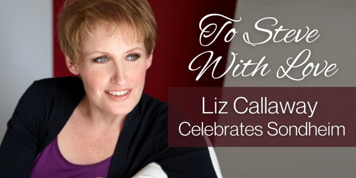 Liz Callaway Brings TO STEVE WITH LOVE To Blue Strawberry In St. Louis ...