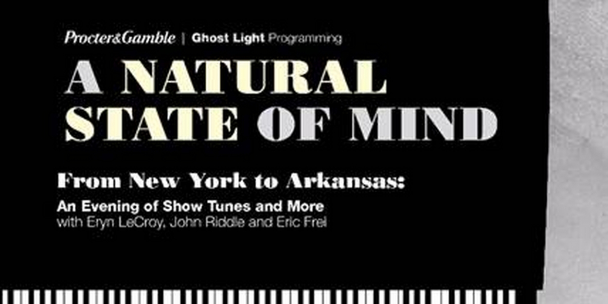 A NATURAL STATE OF MIND - FROM NEW YORK TO ARKANSAS Announced at Walton ...