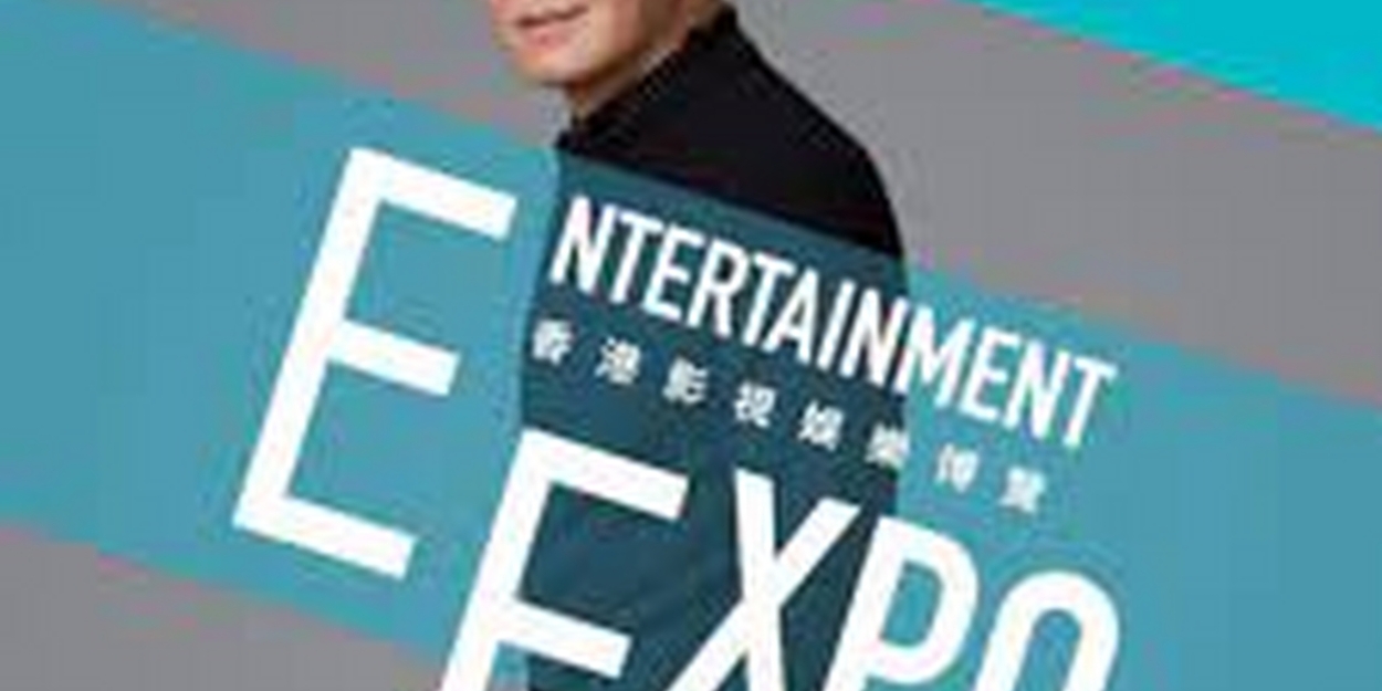 The 19th Entertainment Expo Hong Kong is Now Running Through April