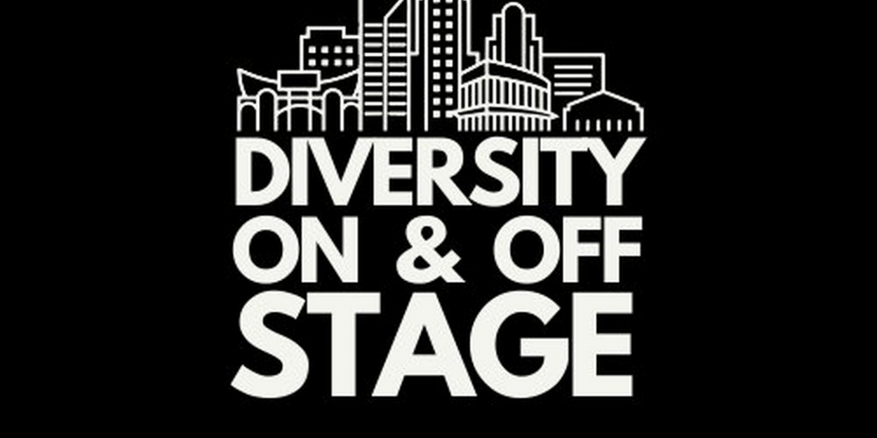Diversity On & Off Stage Announces One Year Anniversary Event