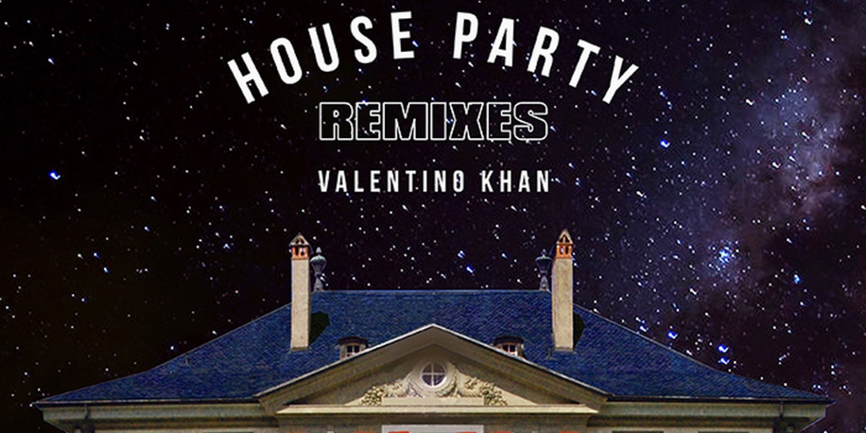 Listen to Valentino Khan's Full 'House Party' Remix EP