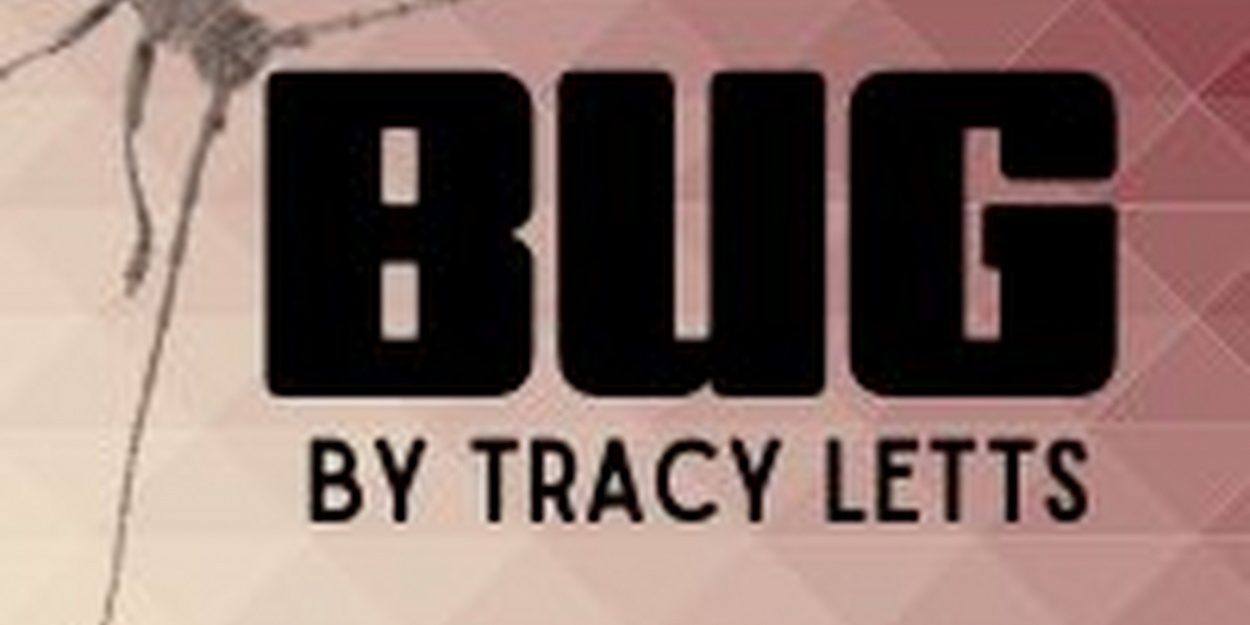 BUG By Tracy Letts Comes to the Warner in 2022
