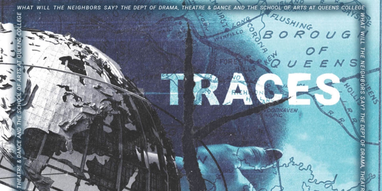 Team Set for World Premiere Production Of TRACES At CUNY Queens College