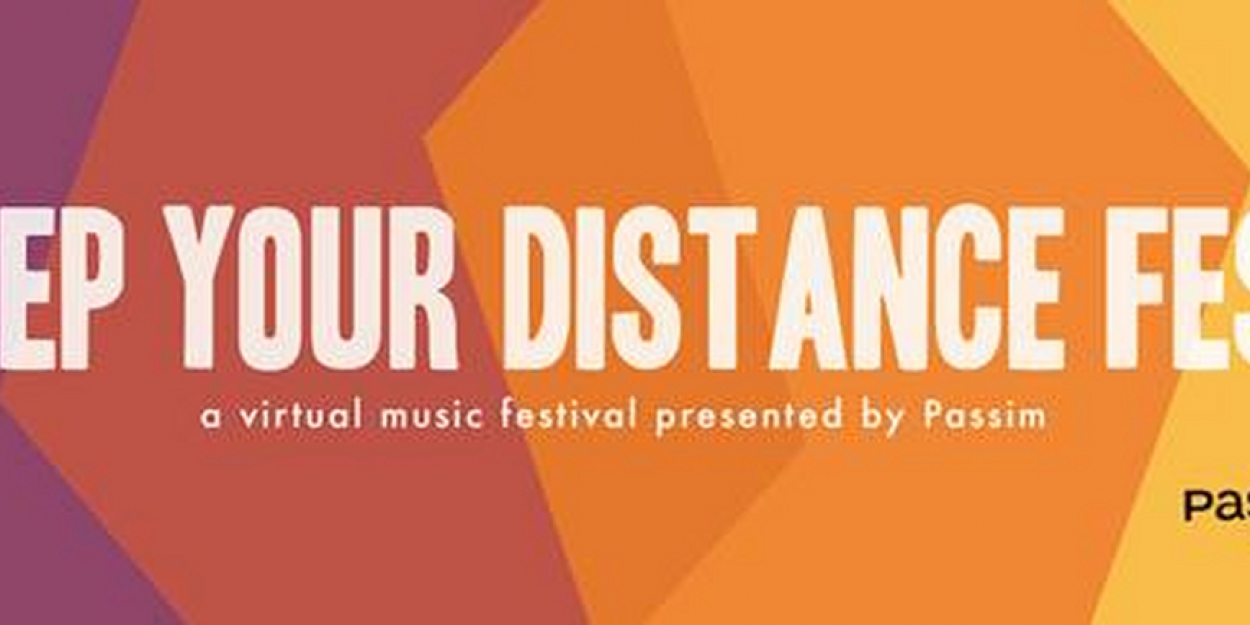 Passim Announces KEEP YOUR DISTANCE FEST And The Passim Emergency ...
