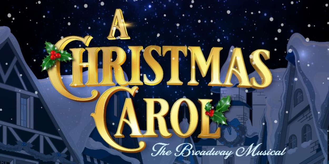 Full Cast Announced for A CHRISTMAS CAROL, The Broadway Musical At ...
