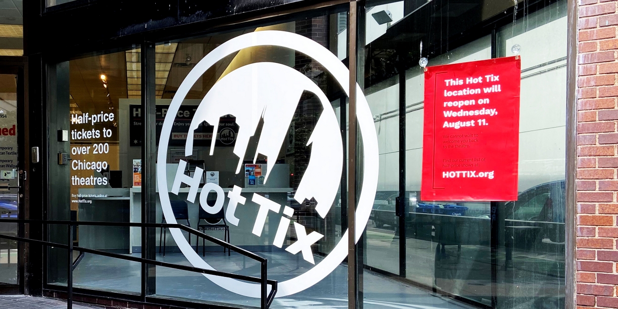 The League of Chicago Theatres Announces Reopening of Hot Tix Locations ...