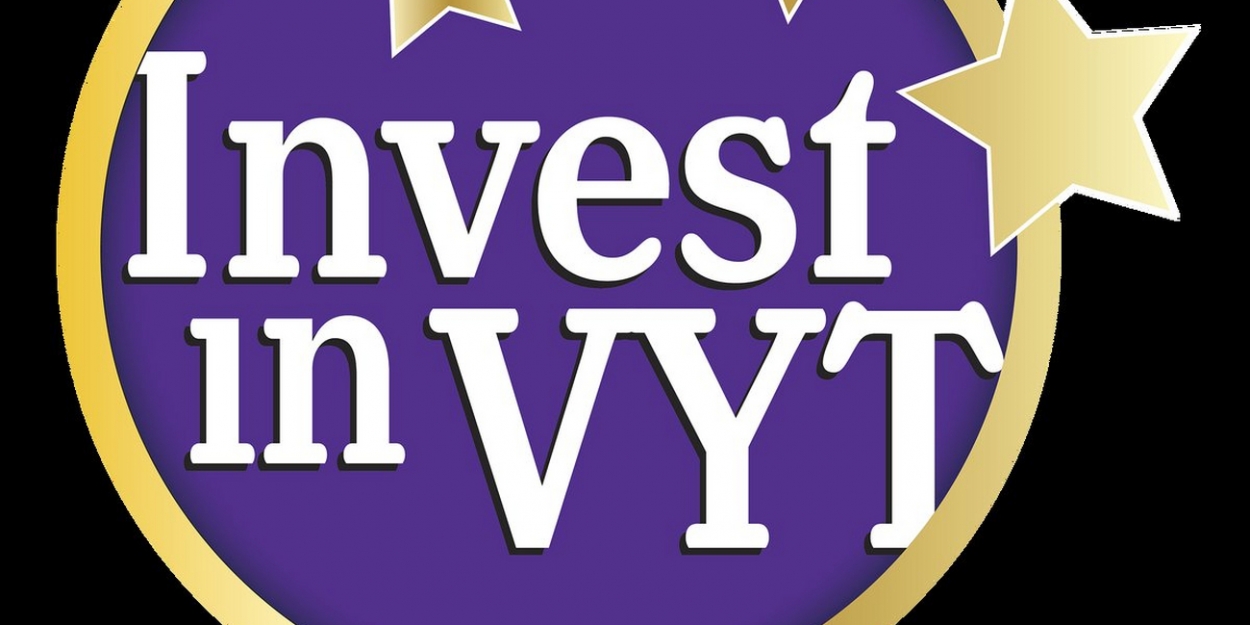 Valley Youth Theatre Launches 'Invest In VYT' Campaign