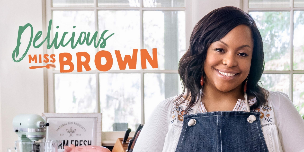 Food Network Announces the Return of DELICIOUS MISS BROWN