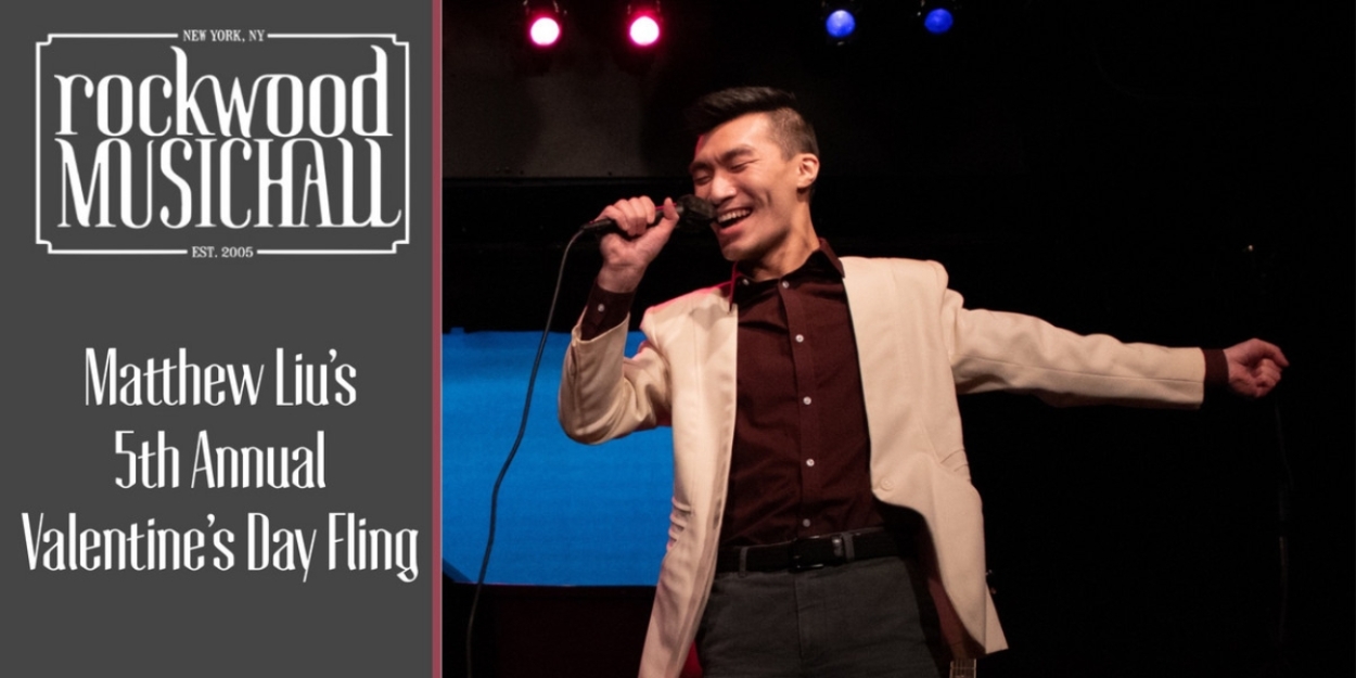 Celebrate Five Years Of Valentine's Day Shows With Matthew Liu at ...