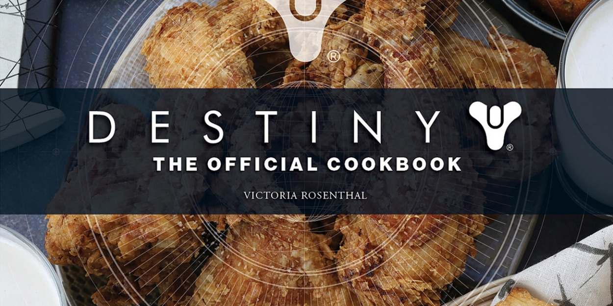 Insight Editions Presents DESTINY: THE OFFICIAL COOKBOOK By Victoria ...