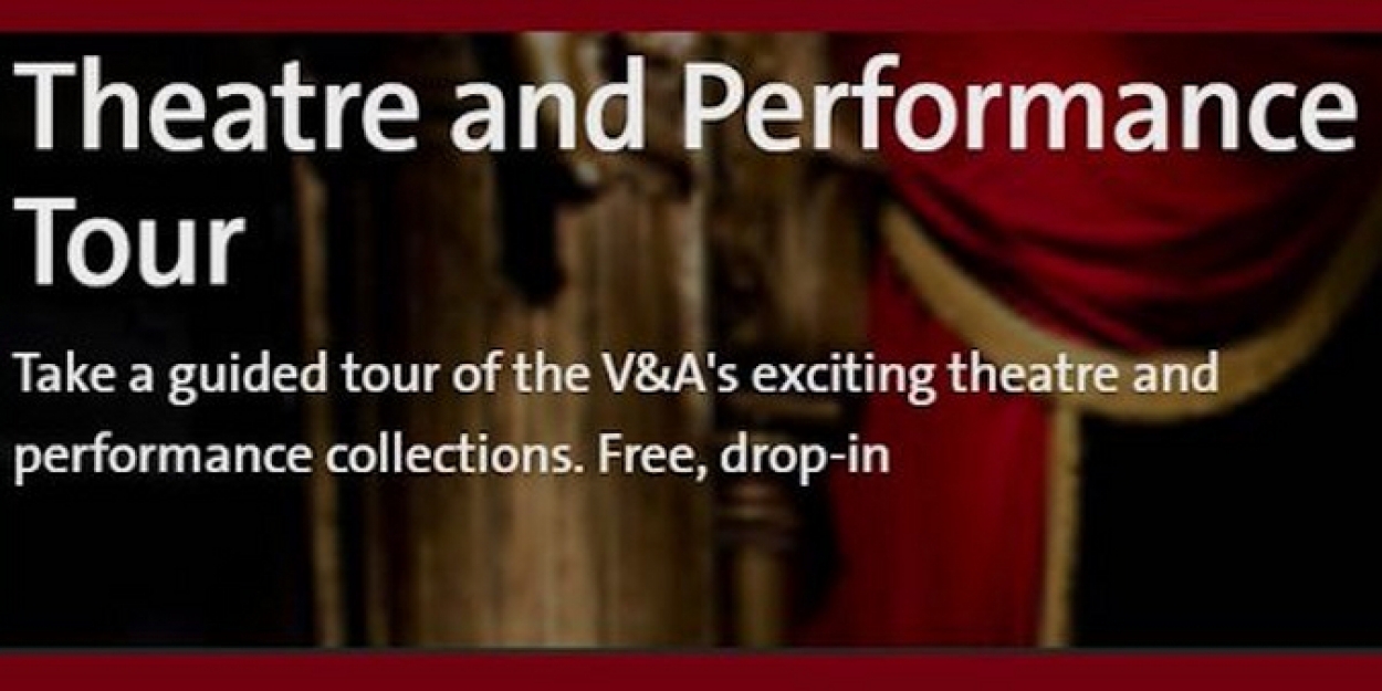 Take A Virtual Tour of the V&A's Theatre and Performance Collection