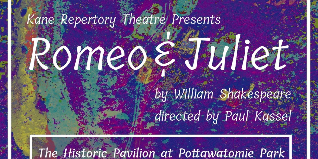 Kane Repertory Theatre Presents ROMEO AND JULIET