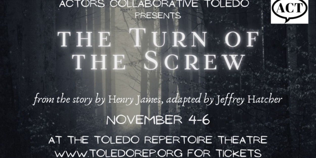 Actors Collaborative Toledo to Present THE TURN OF THE SCREW in November