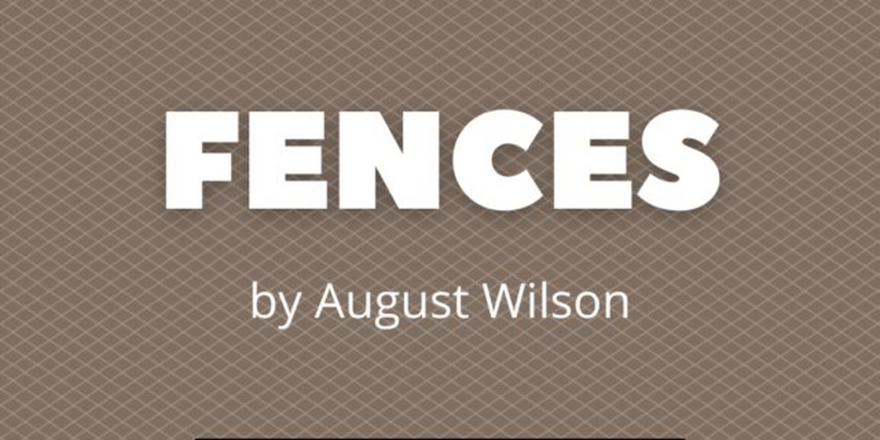 FENCES Comes to New Stage Theatre in April 2023