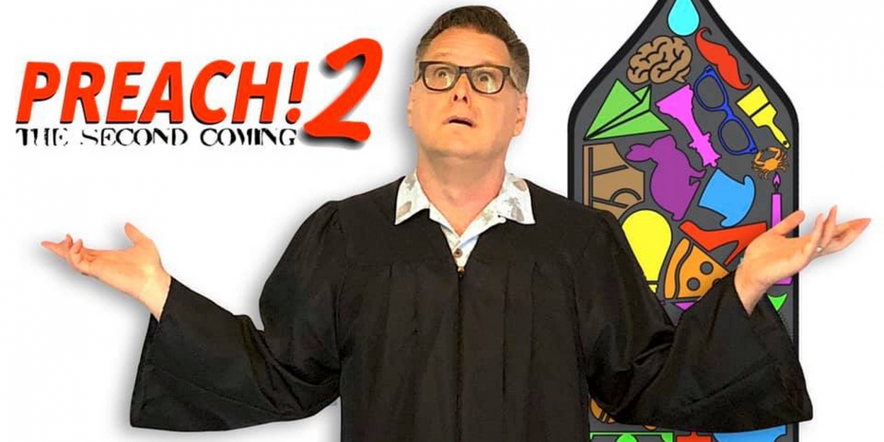 Review: PREACH 2: THE SECOND COMING, Scott Swenson's One Man Improv ...