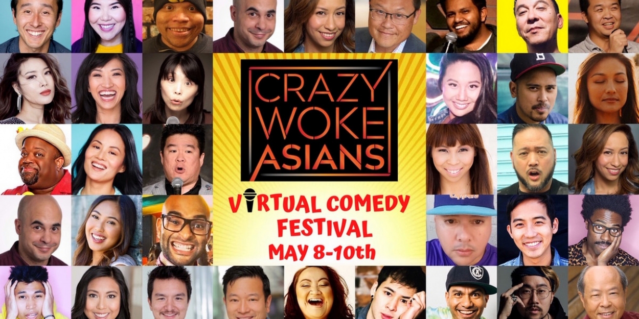 Celebrate Asian Heritage Month with CRAZY WOKE ASIANS Virtual Comedy ...