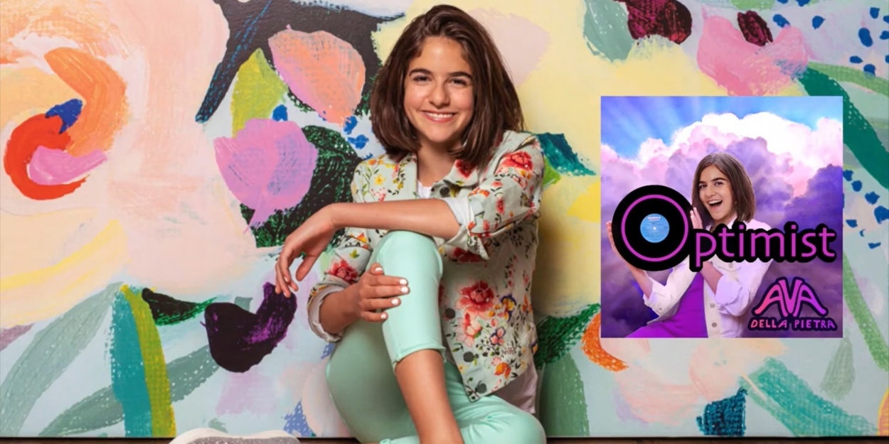 SCHOOL OF ROCK's Ava Della Pietra Releases New Single 'Optimist'