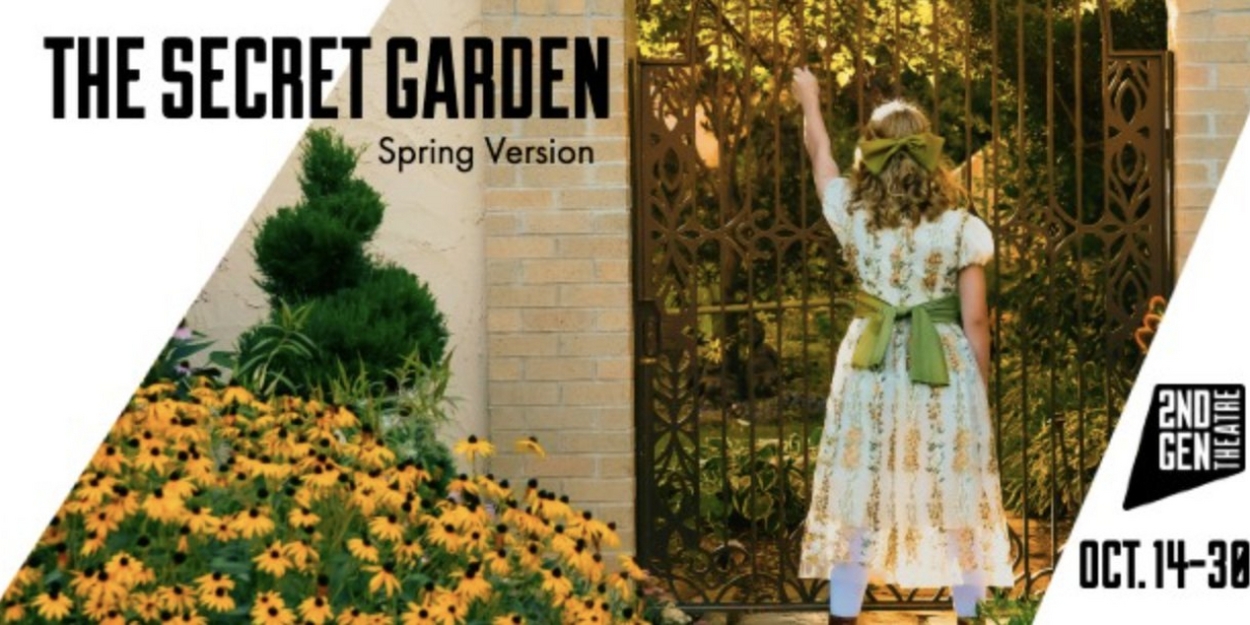 Second Generation Theatre Presents THE SECRET GARDEN:Spring Version