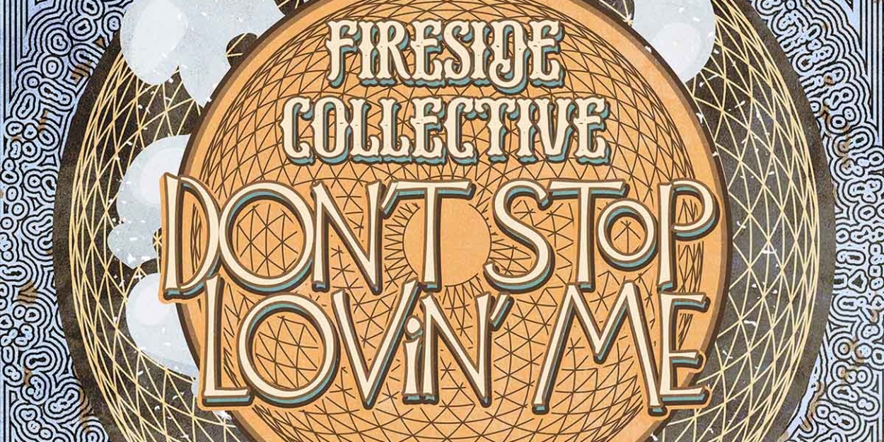 Fireside Collective Releases Second Single From Upcoming Album