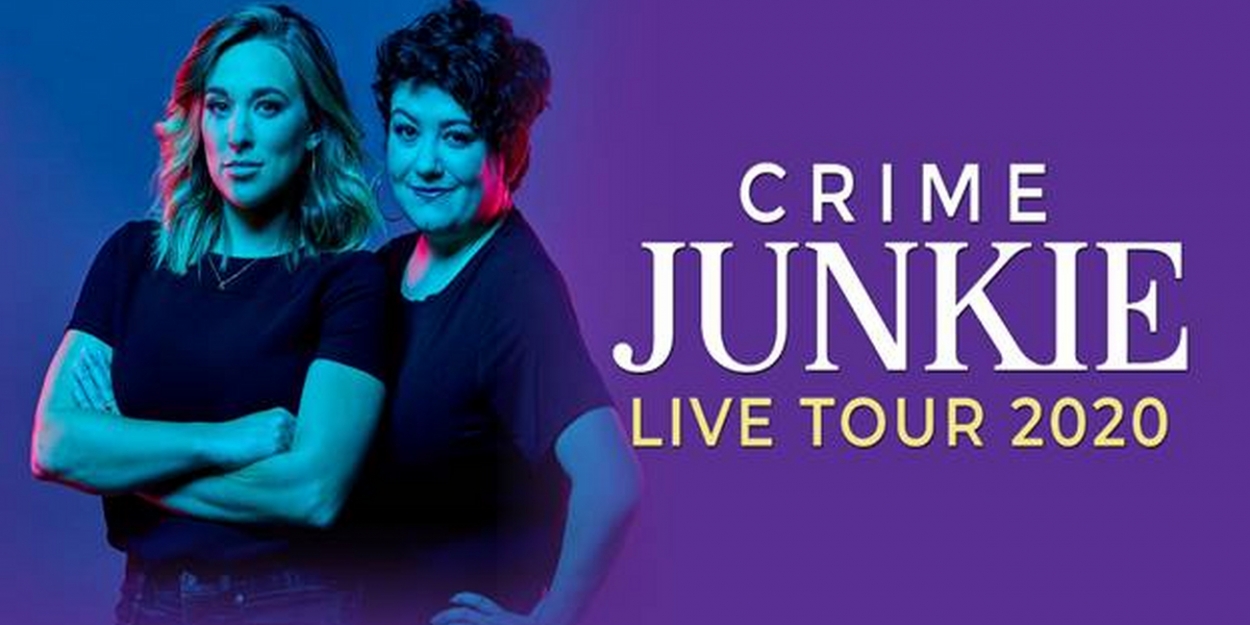 Tickets On Sale Thursday For CRIME JUNKIE PODCAST LIVE