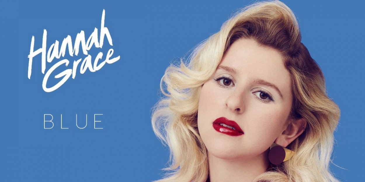 Hannah Grace Releases New Single 'Blue'