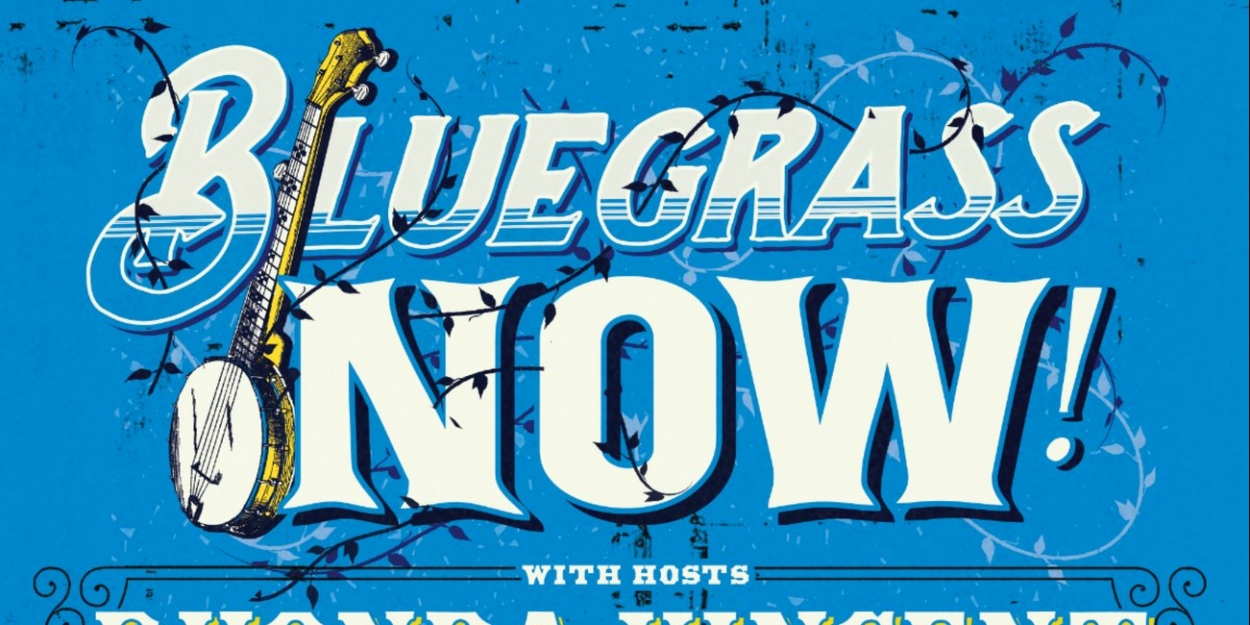 BLUEGRASS NOW! to Premiere Nationally on PBS Through March 2020