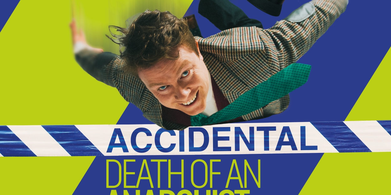 Daniel Raggett's ACCIDENTAL DEATH OF AN ANARCHIST Transfers To Theatre ...