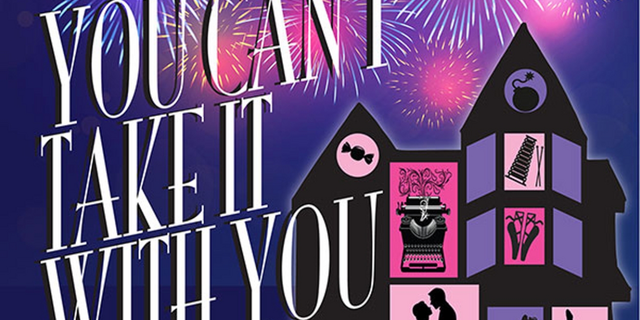 Good Theater Presents YOU CAN'T TAKE IT WITH YOU Beginning This Month